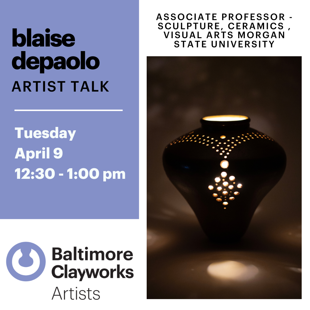 Virtual Artist Talk with Blaise DePaolo – Baltimore Clayworks