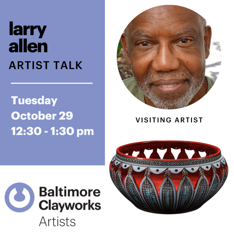 Virtual Artist Talk with Larry Allen – Baltimore Clayworks
