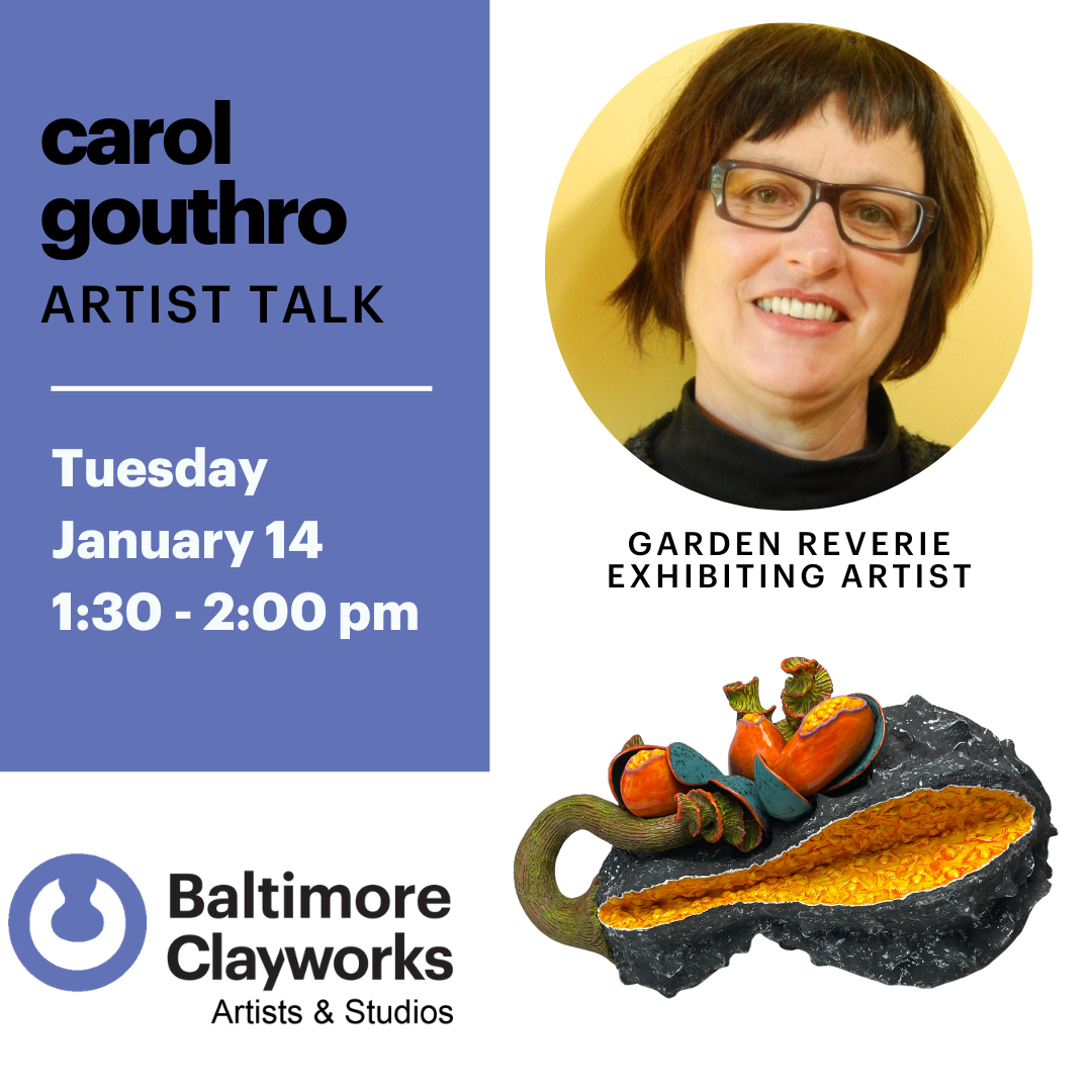 Virtual Artist Talk with Carol Gouthro – Baltimore Clayworks